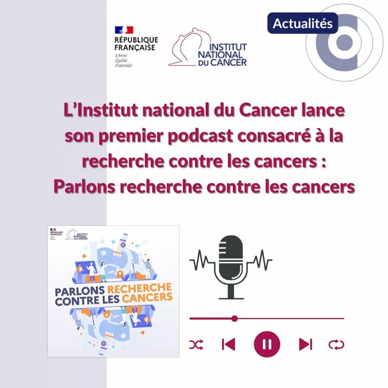 Parlons Recherche contre les cancers : une série de podcasts pour ...